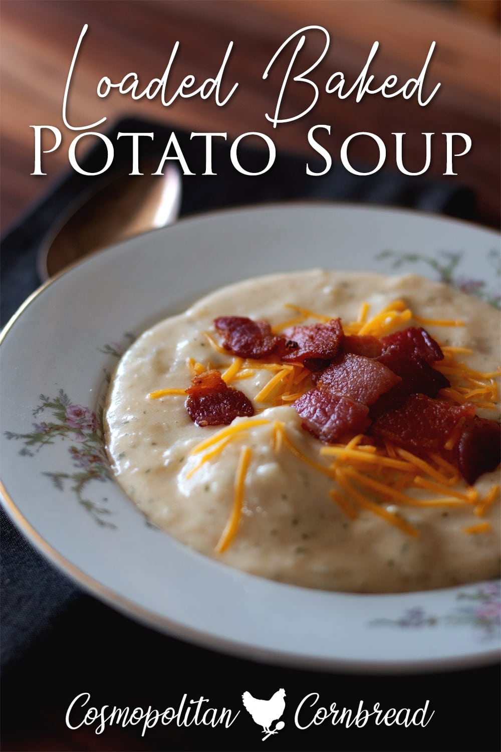 Loaded Baked Potato Soup (with Cooking Video) | Cosmopolitan Cornbread
