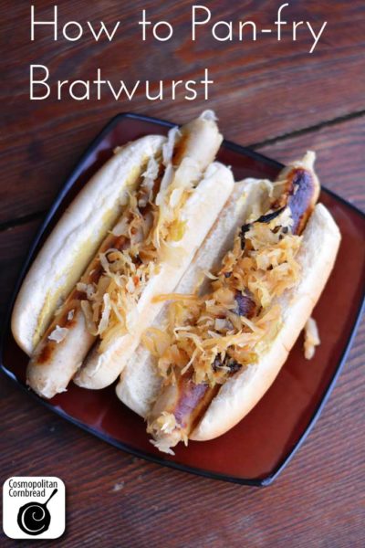 How to Pan-fry Bratwurst | Cosmopolitan Cornbread