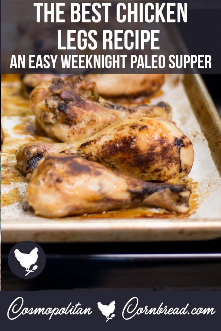 The Best Chicken Legs Recipe - An Easy Weeknight Paleo Supper ...