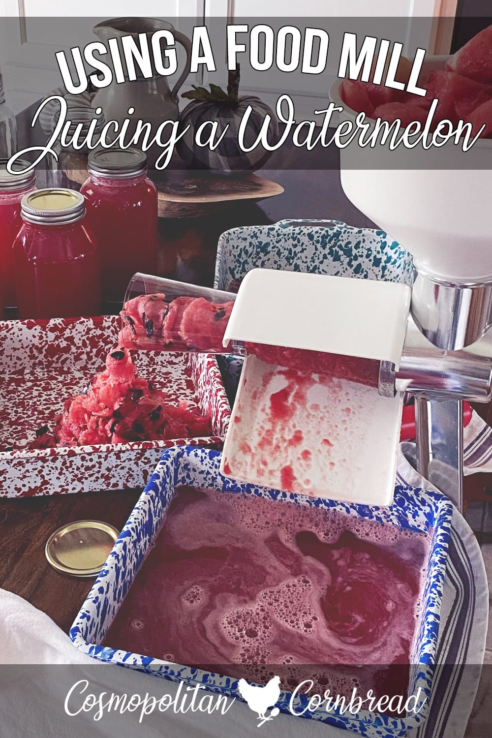 Juicing a Watermelon | Using a Food Mill | Cosmopolitan Cornbread